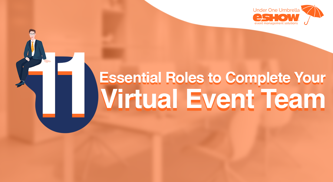11 Essential Roles to Complete Your Virtual Event Team | eShow